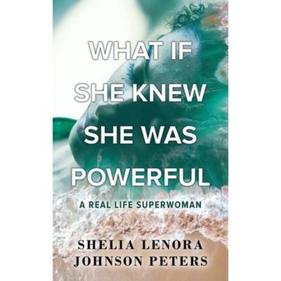 Shelia Lenora Johnson Peters | Other | What If She Knew She Was ...